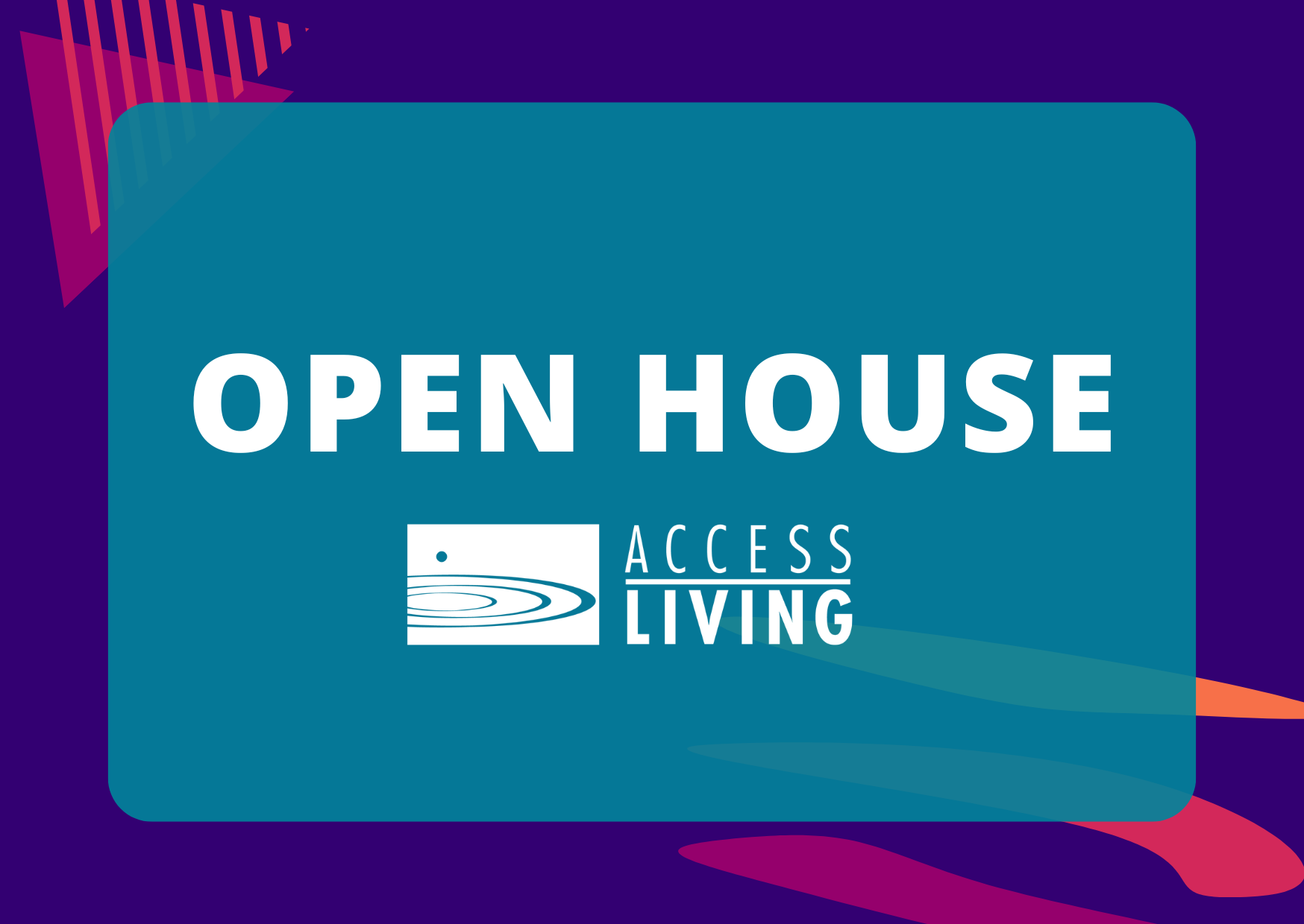 You're Invited! Access Living Open House; RSVP - Access Living